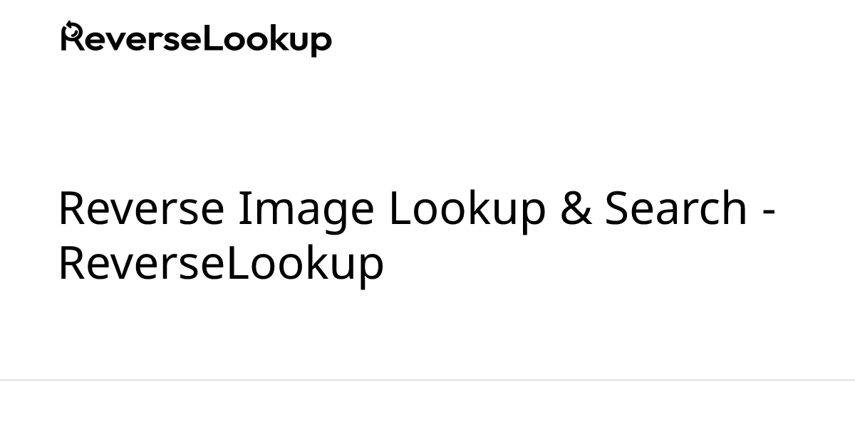 Reverse Image Lookup & Search - ReverseLookup